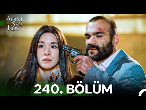 Adını Sen Koy 240. Bölüm (İyileştirilmiş Görüntü)