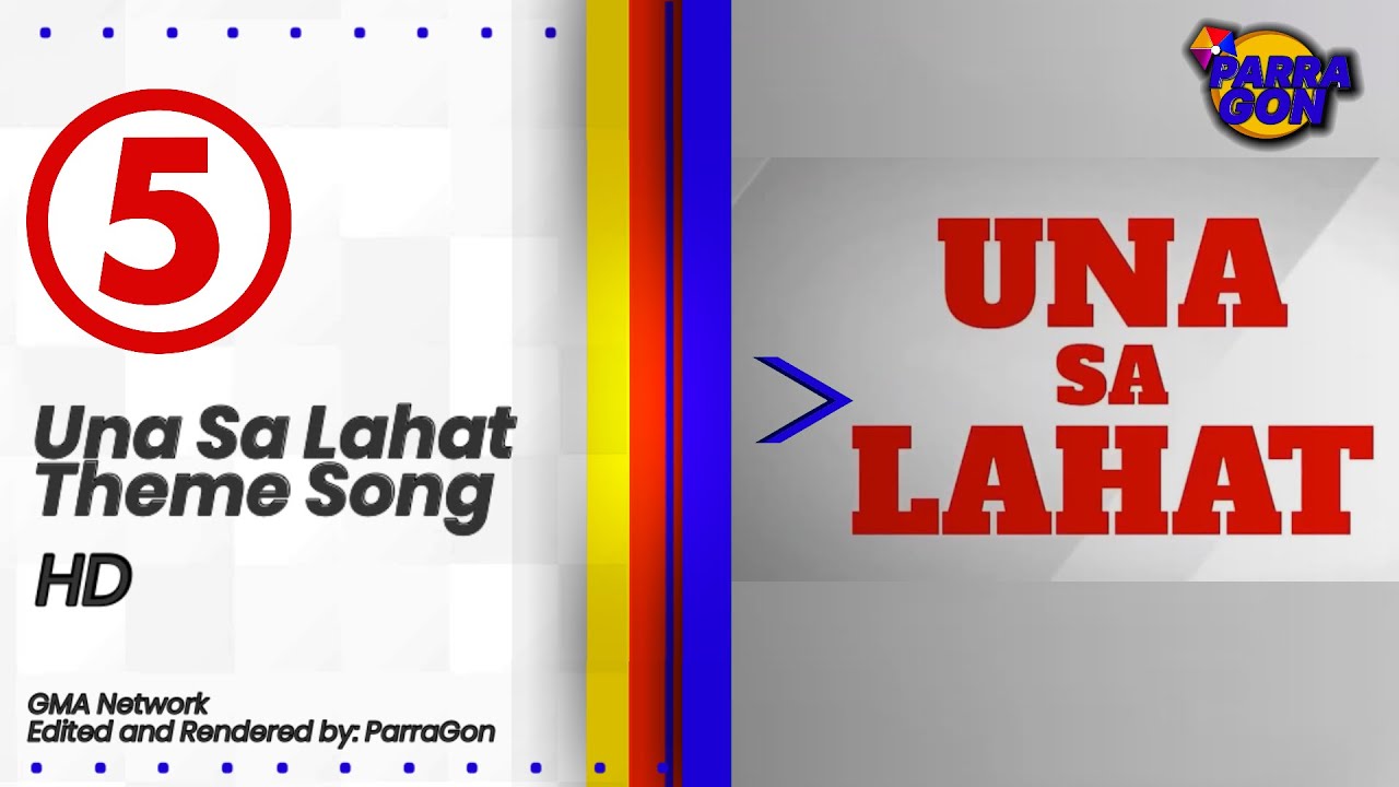 Una Sa Lahat - “Full Theme Song” HQ - YouTube