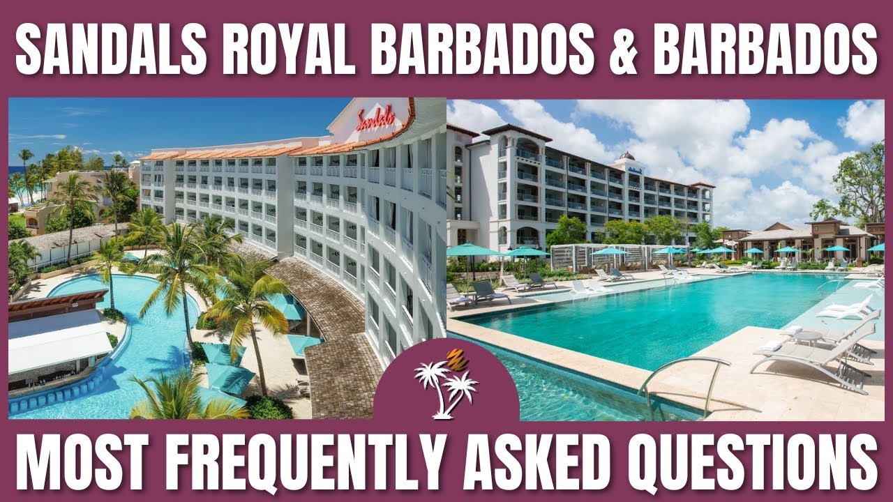 Sandals Royal Barbados & Barbados [2025] | Top 10 Most Frequently Asked ...