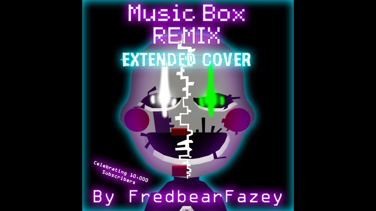 FNAF Music Box Remix [REVAMPED (EXTENDED)] By FredbearFazey - YouTube