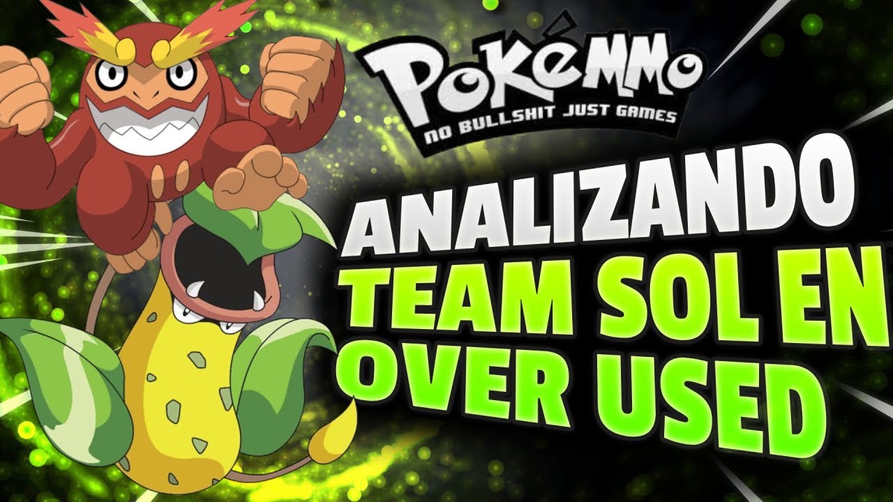 Team Sol, lo bueno lo malo y lo feo en Pokemmo Over Used. - YouTube