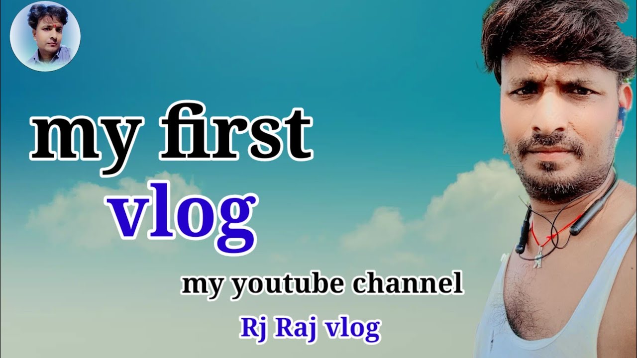 😭 My First vlog || My First video on youtube || Rj raj vlog || ♥️💯🥀🌹😭😭 - YouTube
