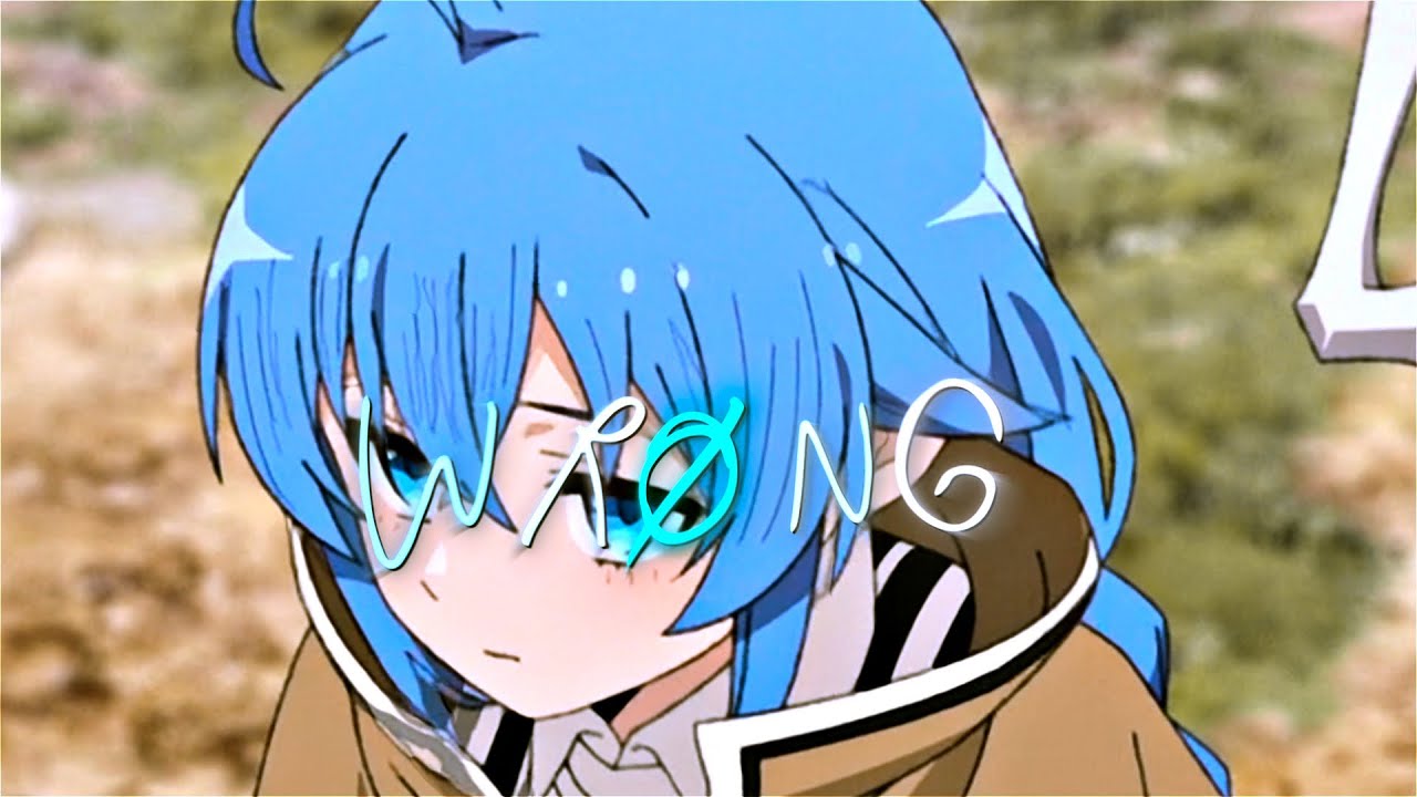 Am I Wrong Mushoku Tensei「amvedit」4k Youtube