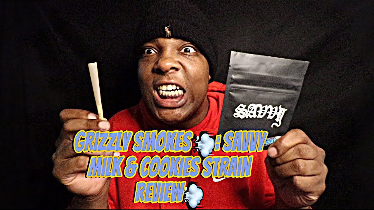 Grizzly Smokes 💨: SAVVY MILK & COOKIES STRAIN REVIEW💨 - YouTube