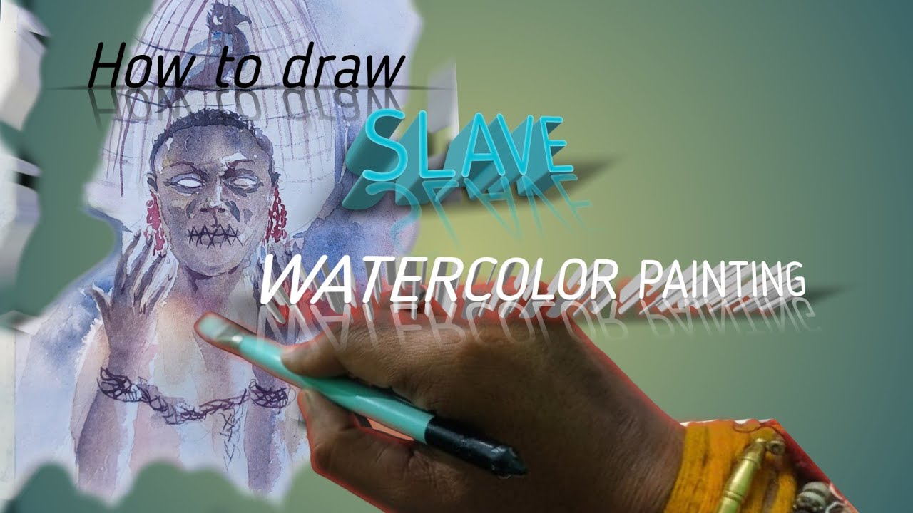 How to draw Slave (Watercolour Painting ) - YouTube