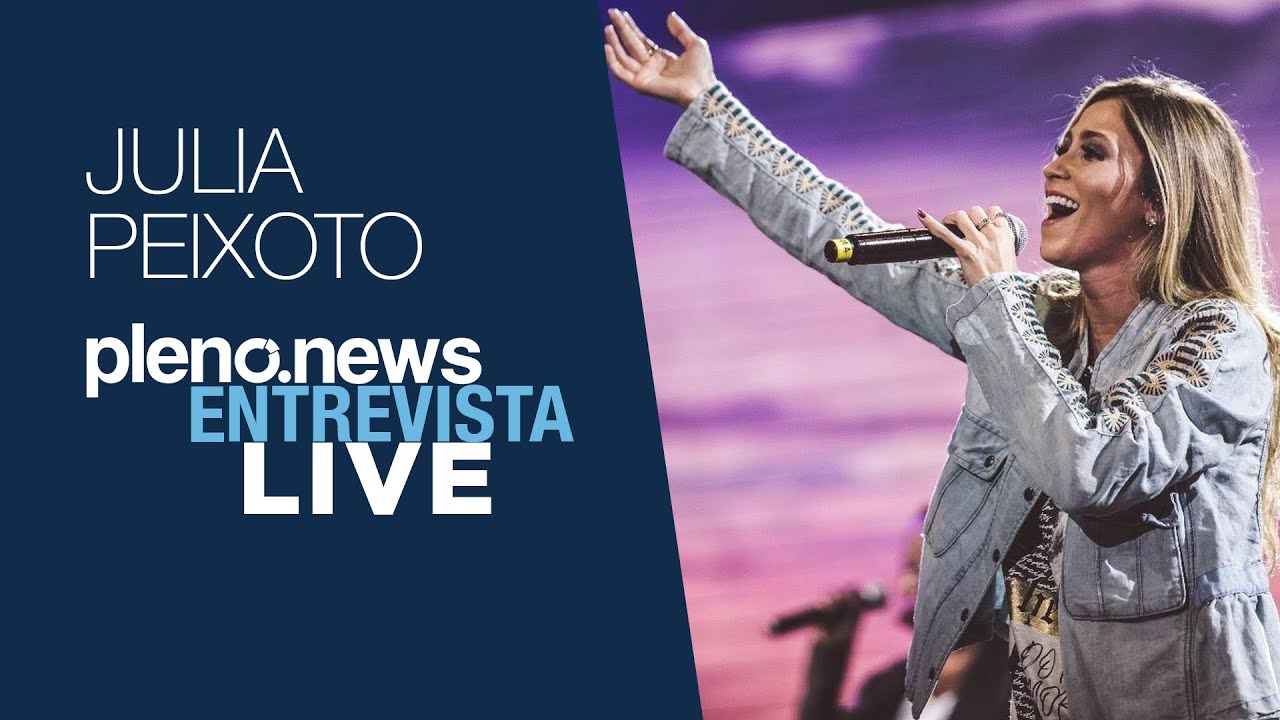 LIVE COM A CANTORA JULIA PEIXOTO | PLENO.NEWS ENTREVISTA LIVE - YouTube