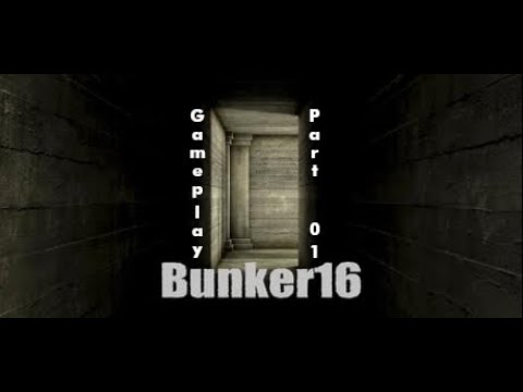 [ Bunker 16 ] - PC - Gameplay - Part 01 - YouTube