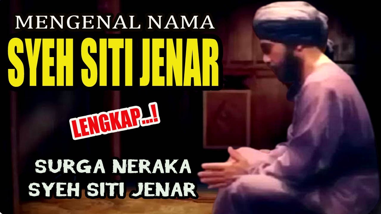 MENGENAL NAMA SYEH SITI JENAR. Lengkap...! Surga Neraka Syeh Siti Jenar ...