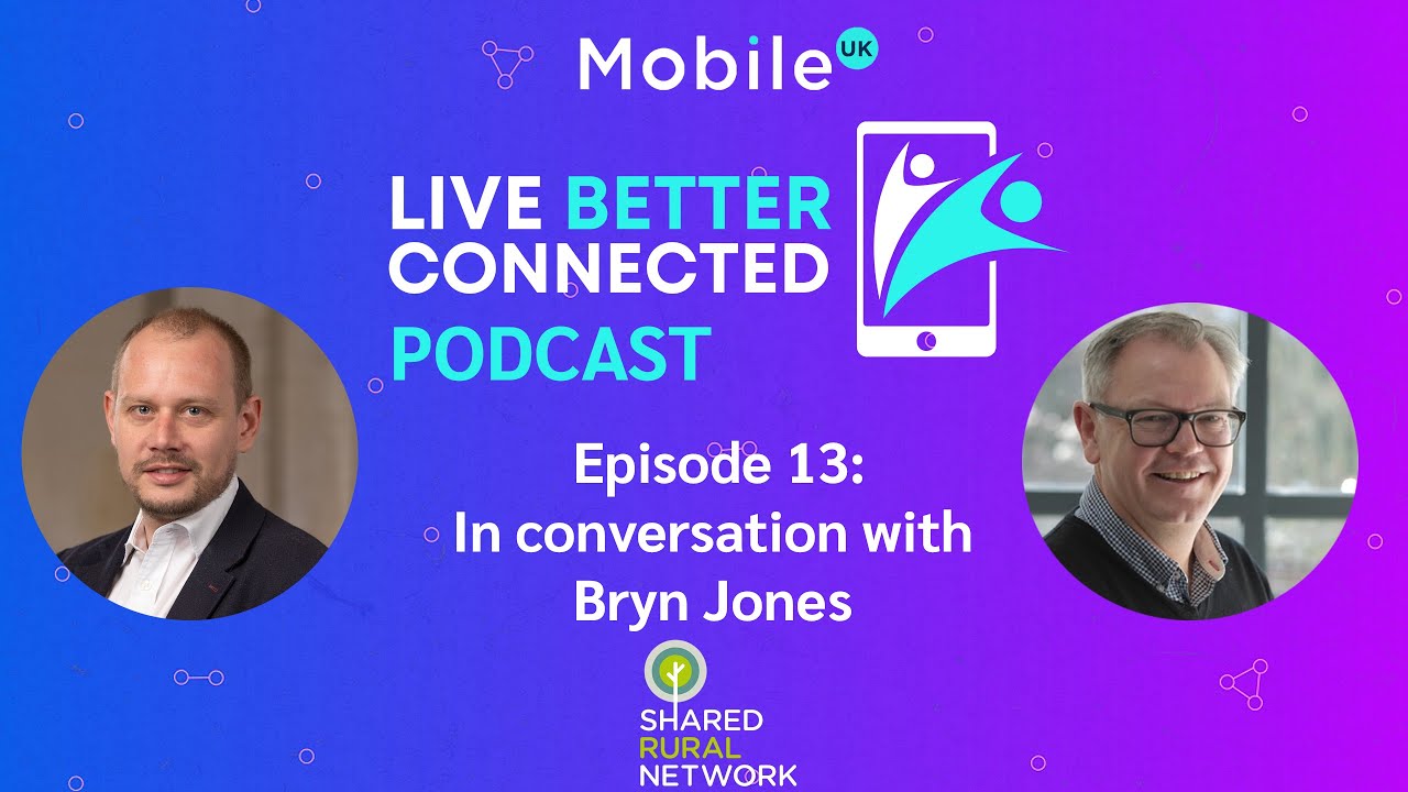 Live Better Connected Podcast - Episode 13: Bryn Jones (Shared Rural Network) - YouTube