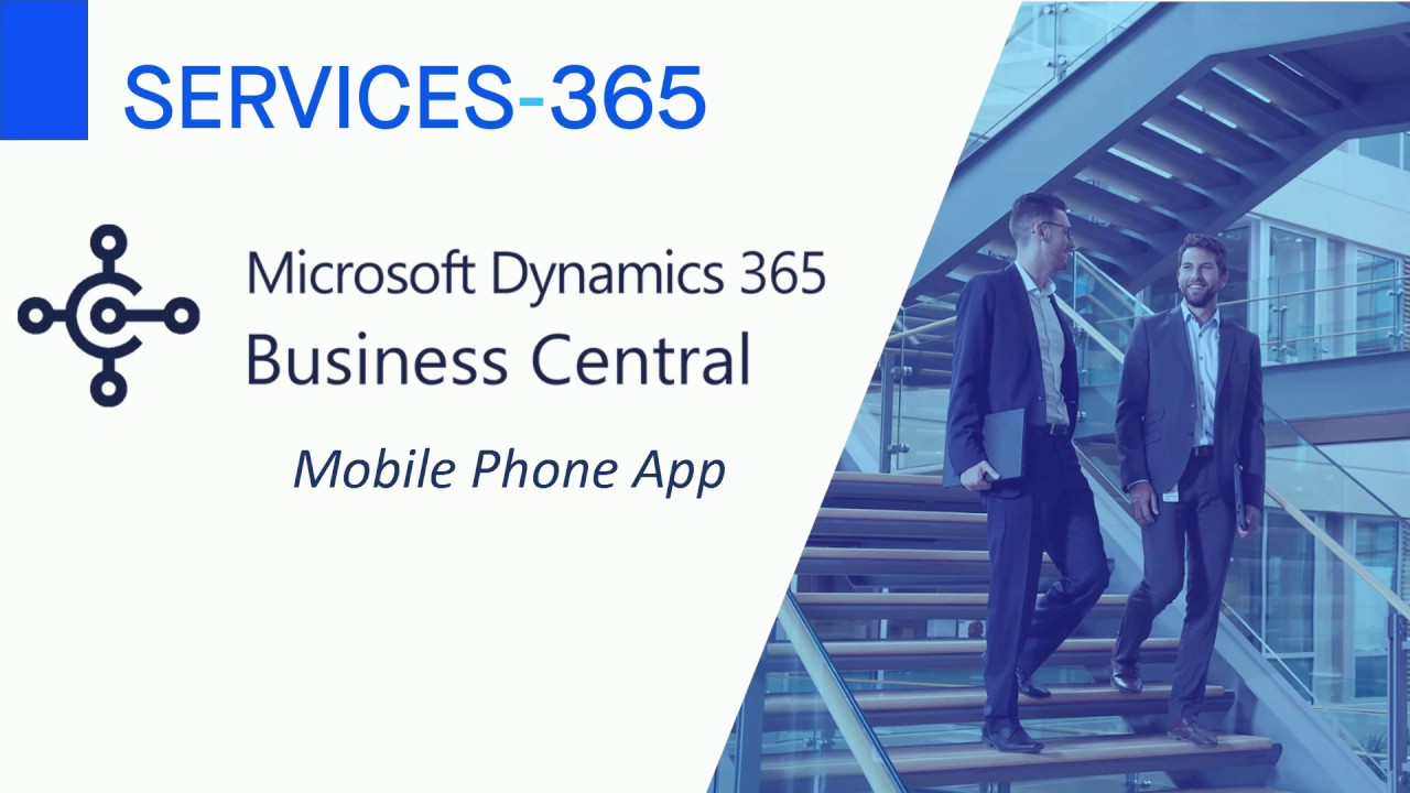 Services-365 - Dynamics 365 Business Central Mobile Phone App - YouTube