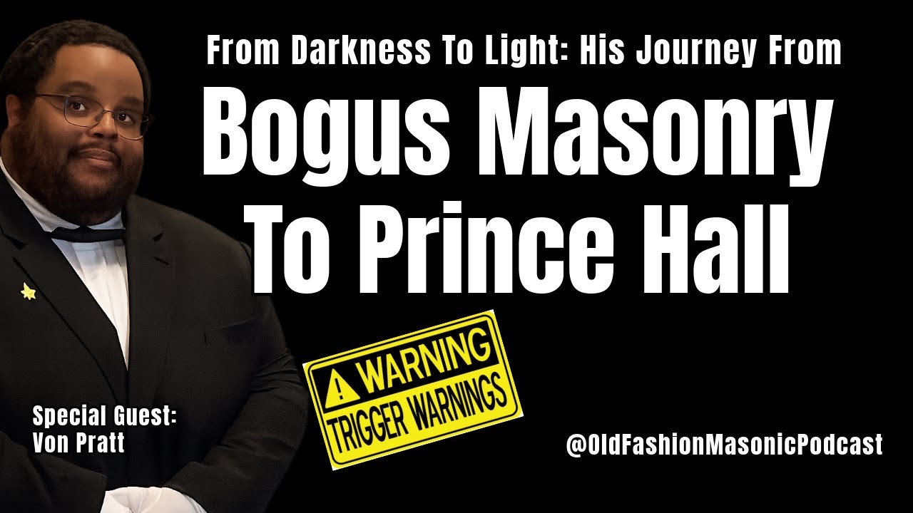 Darkness to Light: Leaving Bogus Freemasonry & Joining Prince Hall - S3 ...