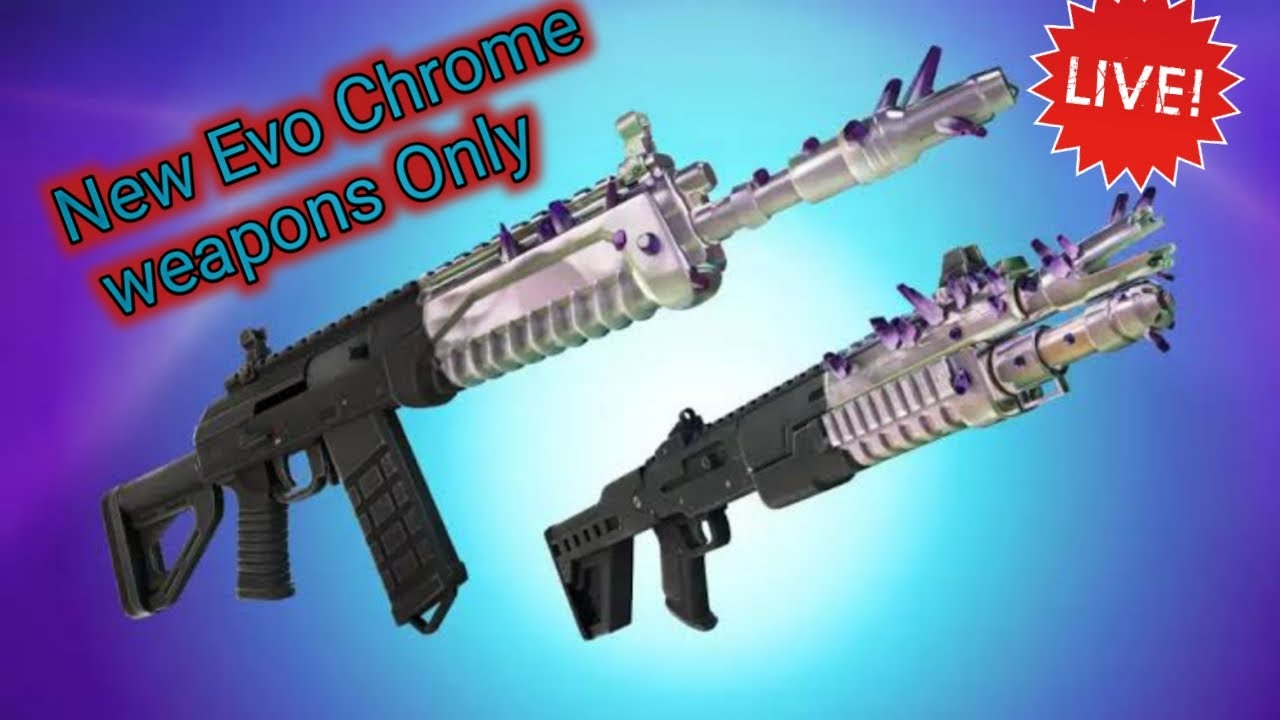 Fortnite *NEW* Evo Chrome weapons only challenge - Live now! - YouTube