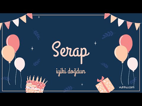 İyi ki Doğdun Serap (Kişiye Özel Pop Doğum Günü Şarkısı) Vuhhu