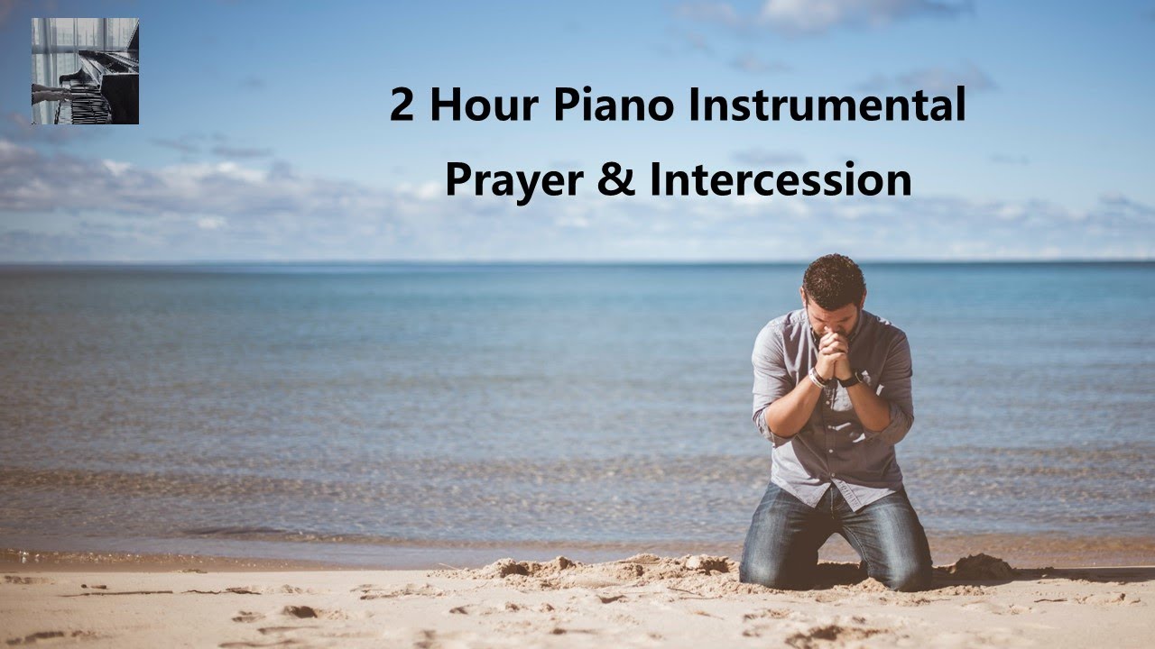 2 Hour Instrumental Worship for Prayer & Intercession I With Scriptures ...