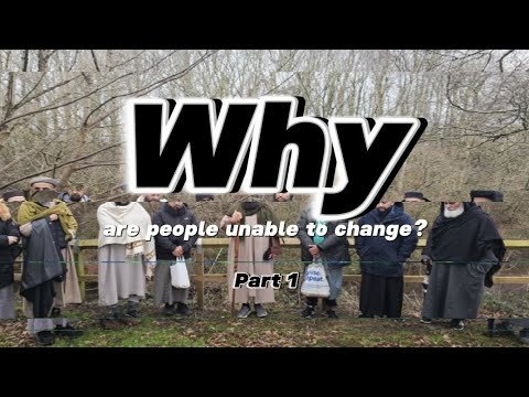 WHY ARE PEOPLE UNABLE TO CHANGE PART 1 - YouTube