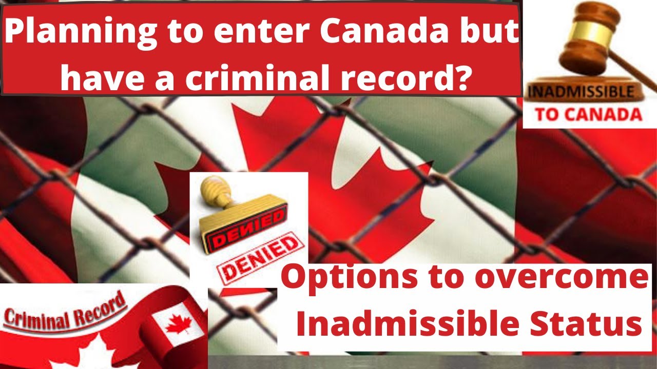 How to overcome an Inadmissible status| Criminally inadmissible to ...