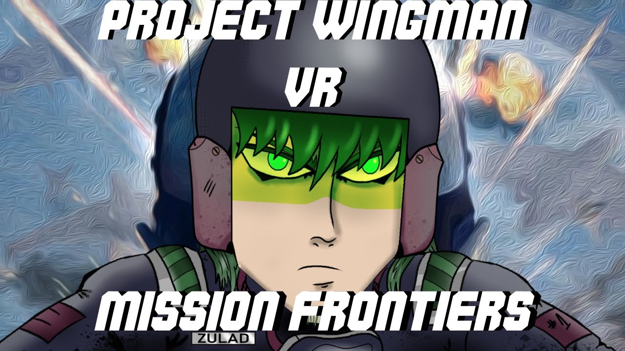Project Wingman VR: Mission 2 Frontiers - YouTube
