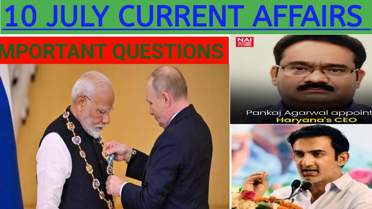 10 JULY CURRENT AFFAIRS IMPORTANT QUESTIONS || TODAY CURRENT AFFAIRS ...
