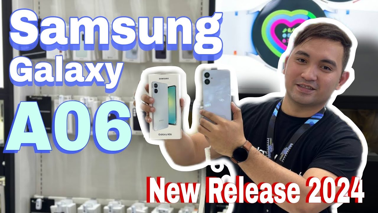 Samsung Galaxy A06 Advantages Explained | New Release 2024 Philippines ...