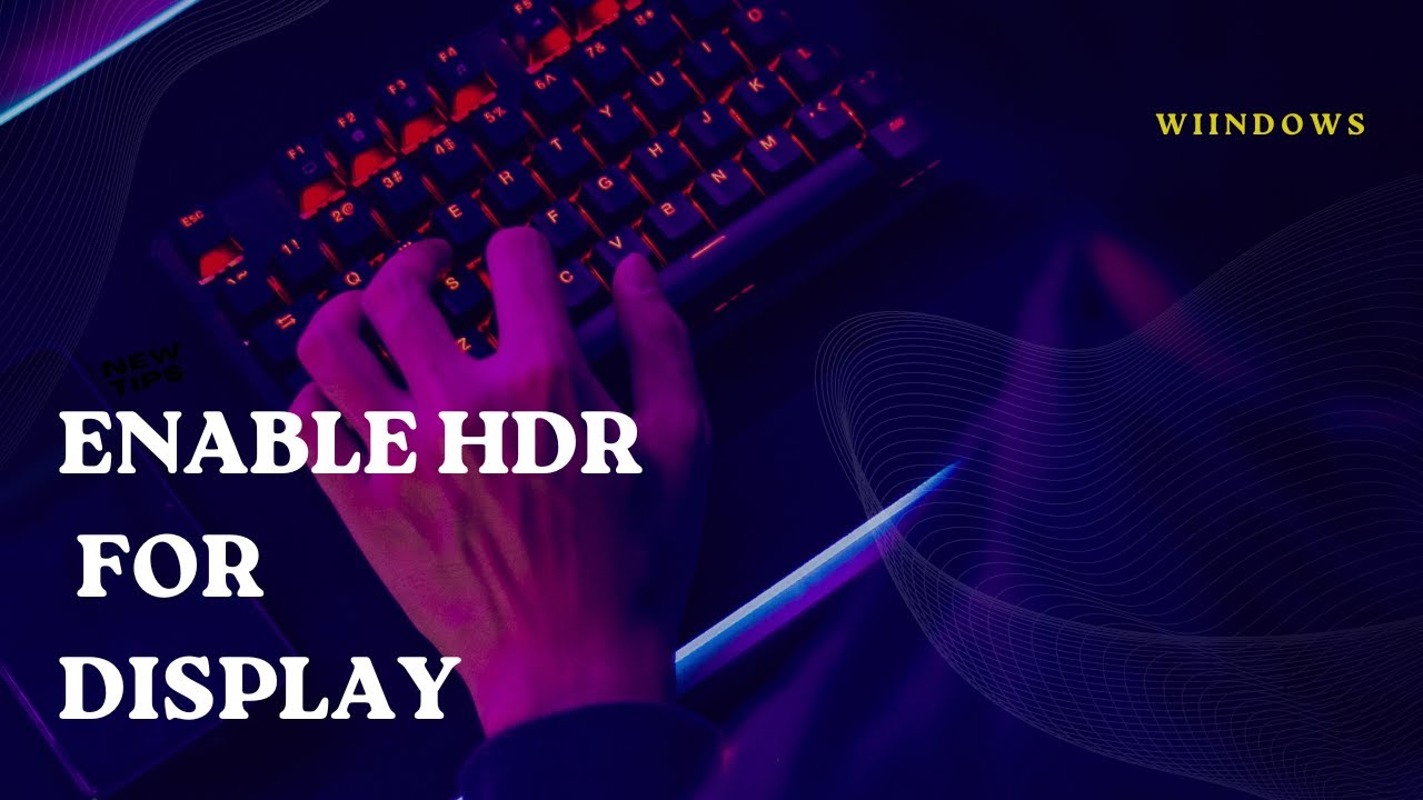 How to Enable HDR on Windows 11 || Play Streaming HDR Video - YouTube