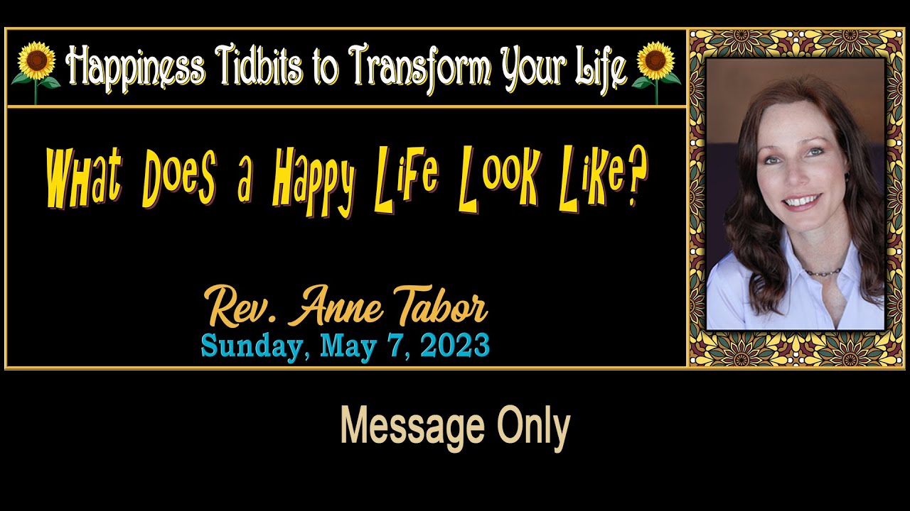 HAPPINESS TIDBITS Tidbit 3 What Does A Happy Life Look Like happiness-tidbits-tidbit-3-what-does-a-happy-life-look-like
