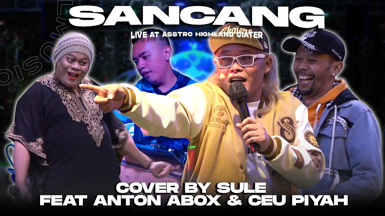 SANCANG - YAYAN JATNIKA || COVER BY SULE FEAT ANTON ABOX & CEU PIYAH ...