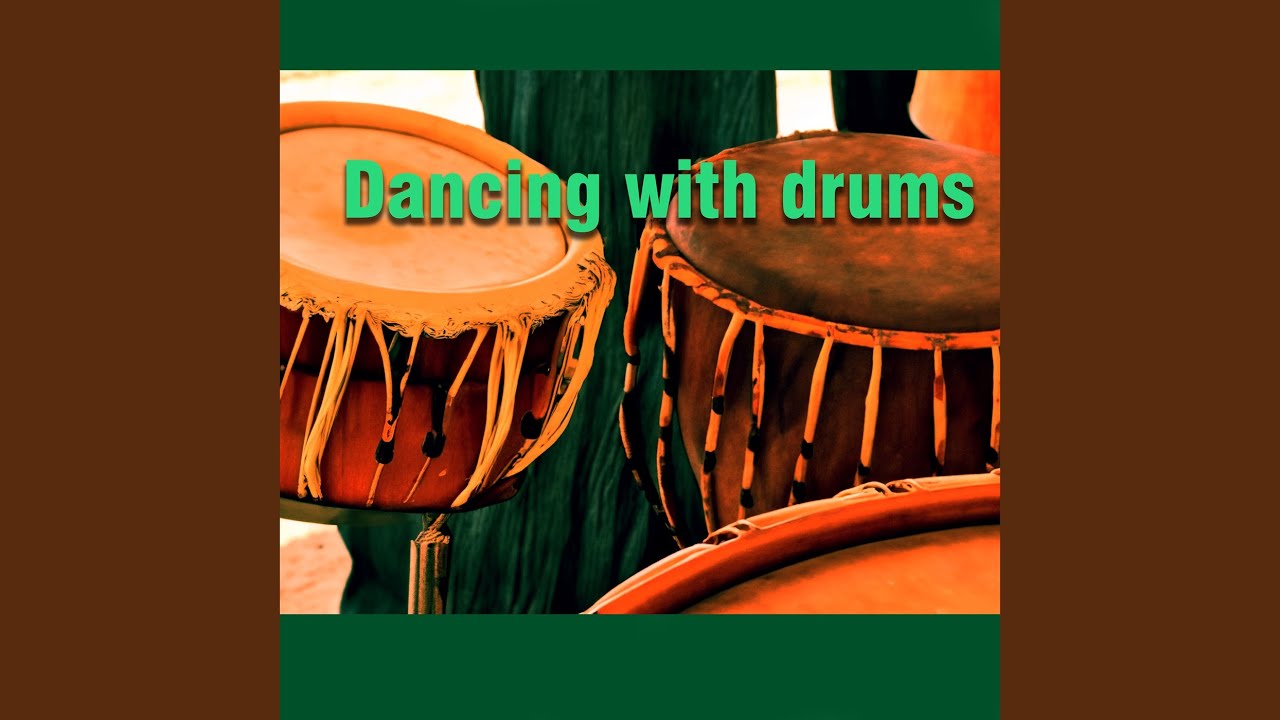 Dancing with Drums - YouTube
