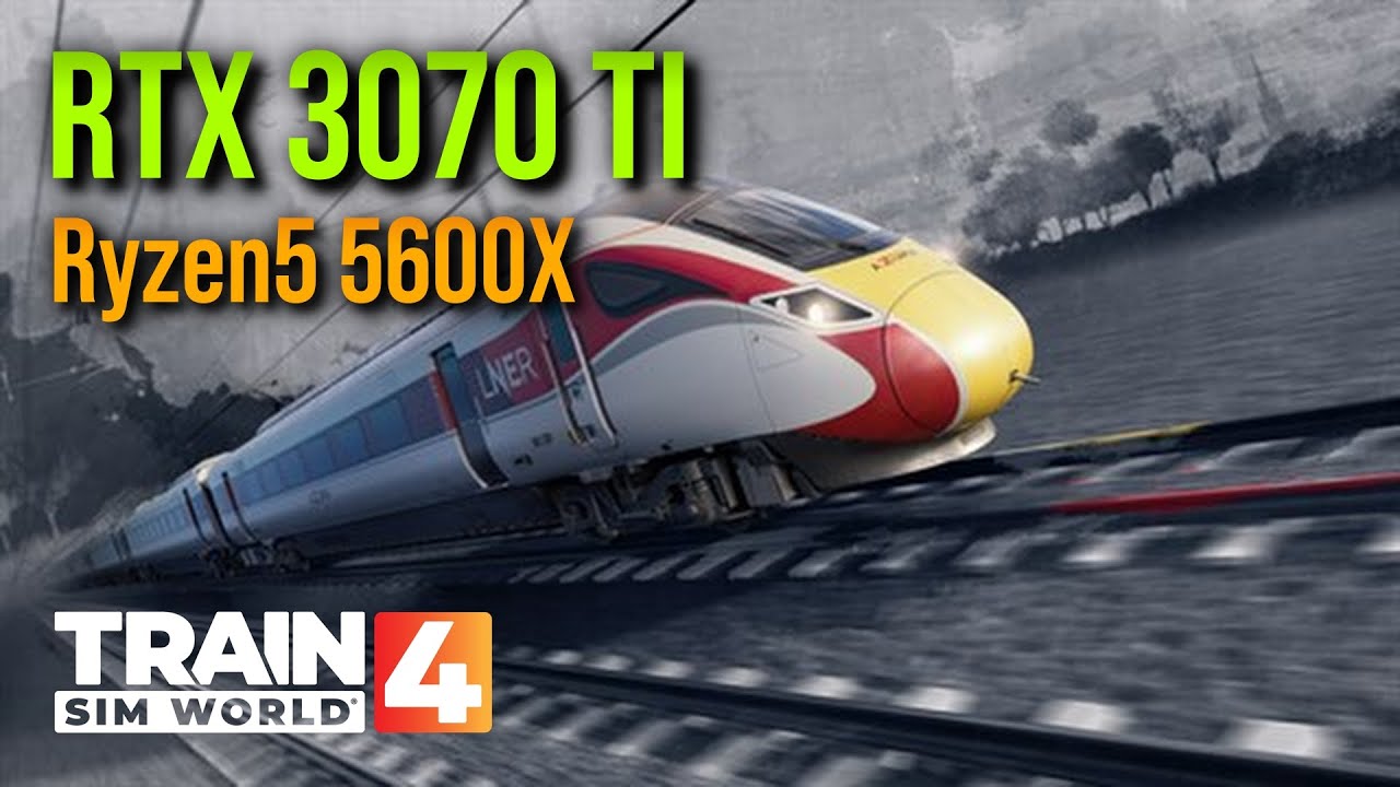 Train Sim World 4 Ultra Settings at 1440p | RTX 3070 TI + Ryzen5 5600X ...