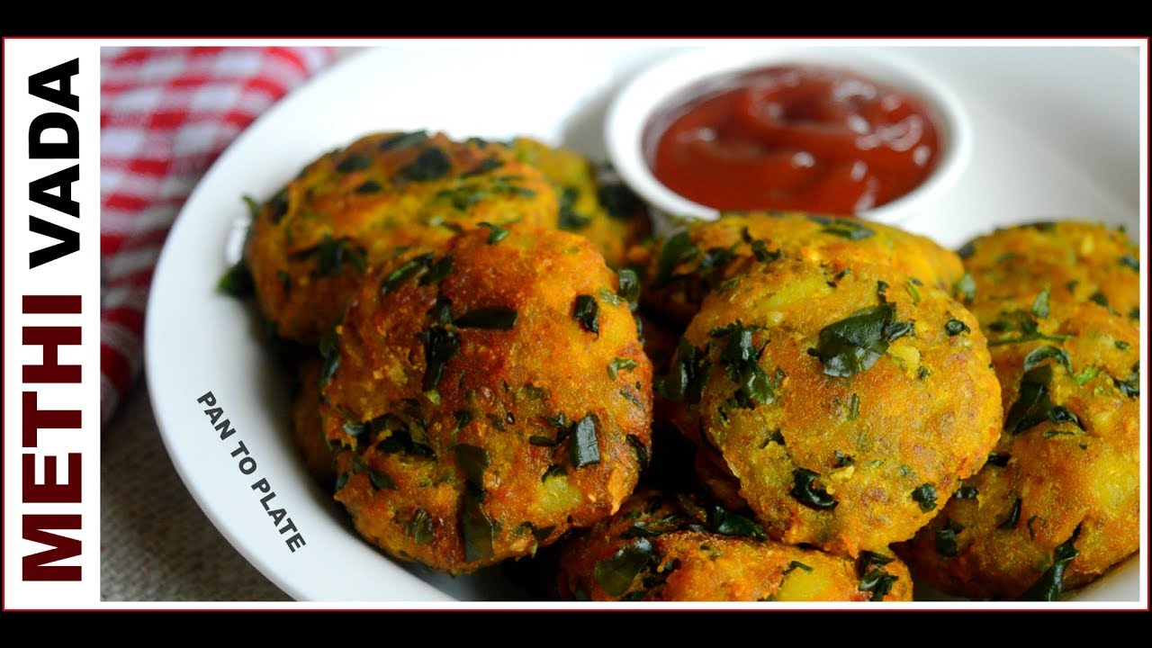 बनाइये स्वादिष्ट मेथी के वडा | Methi Vada Recipe | Bread Methi Vada ...