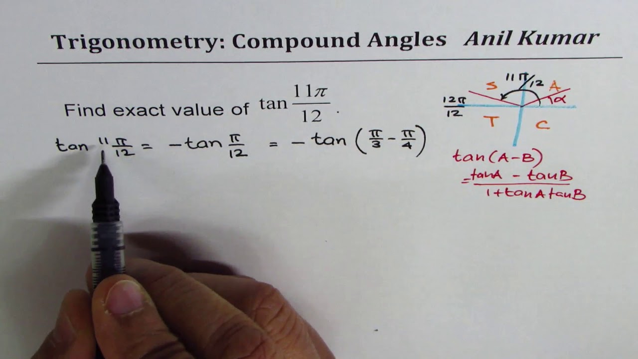Exact Value Of Tan 11 Pi By 12 Compound Angle Trigonometry YouTube