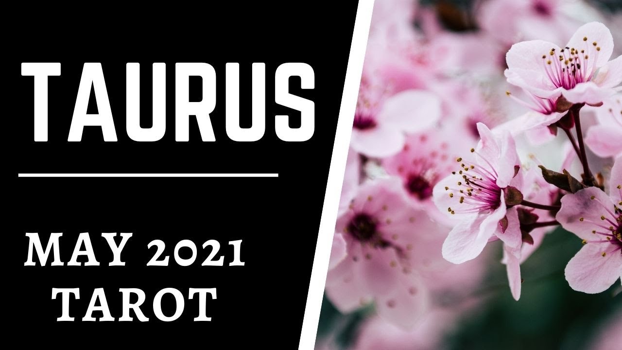 💗 TAURUS MAY 2021 TAROT READING - YouTube