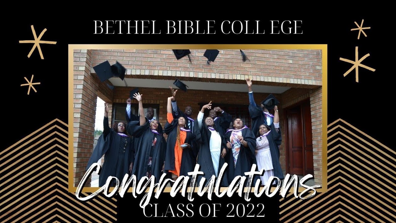 BETHEL BIBLE COLLEGE GRADUATION CEREMONY - YouTube