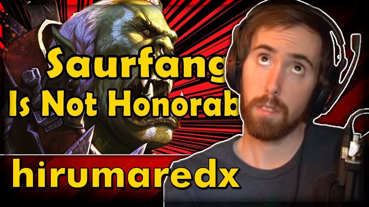 Asmongold Reacts to "Saurfang Is Not Honorable" by hirumaredx - YouTube