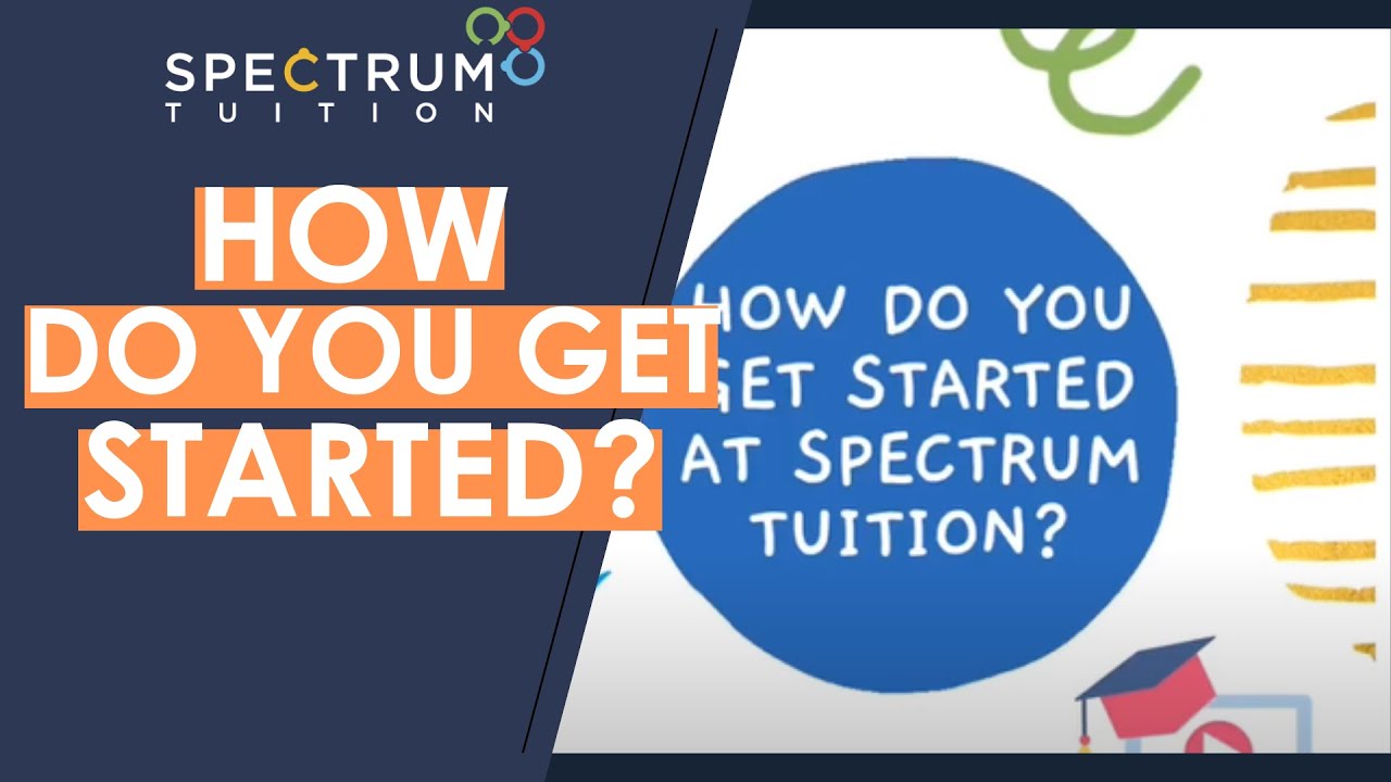 How Do You Get Started At Spectrum Tuition? - YouTube