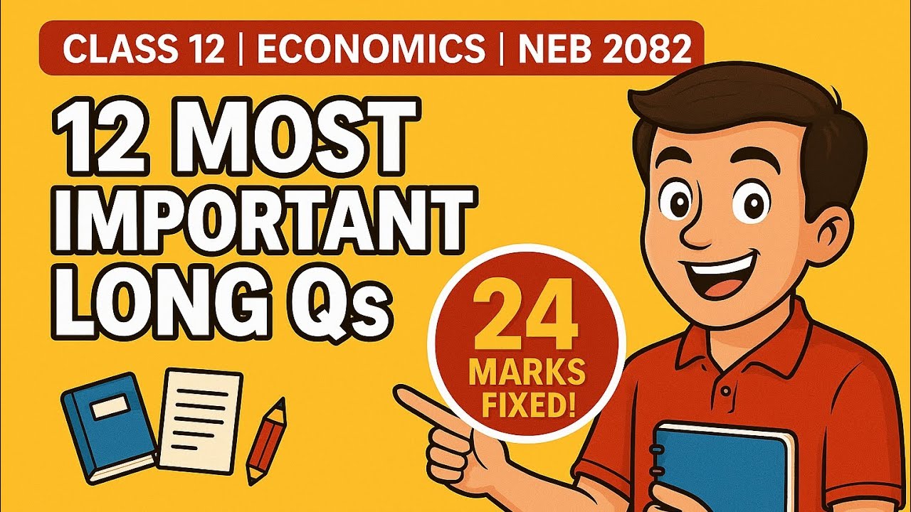 Class 12 Economics NEB 2082 | 12 Most Important Long Questions | 24 ...