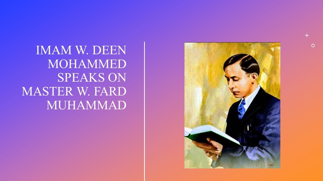 "Master W. D. Fard Muhammad's true history explained by Imam W. Deen Mohammed" - YouTube