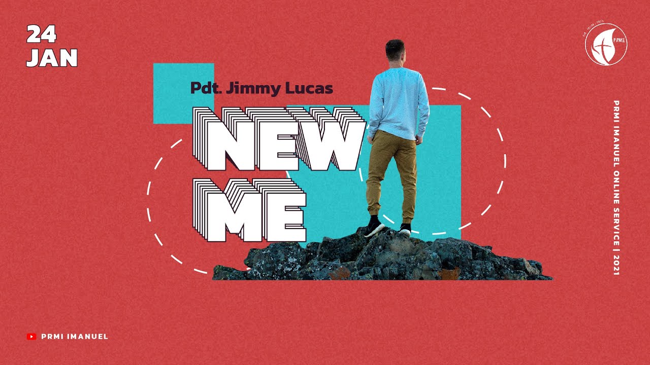 New Me - Pdt. Jimmy Lucas (PRMI Online Service | 24 Januari 2021) - YouTube