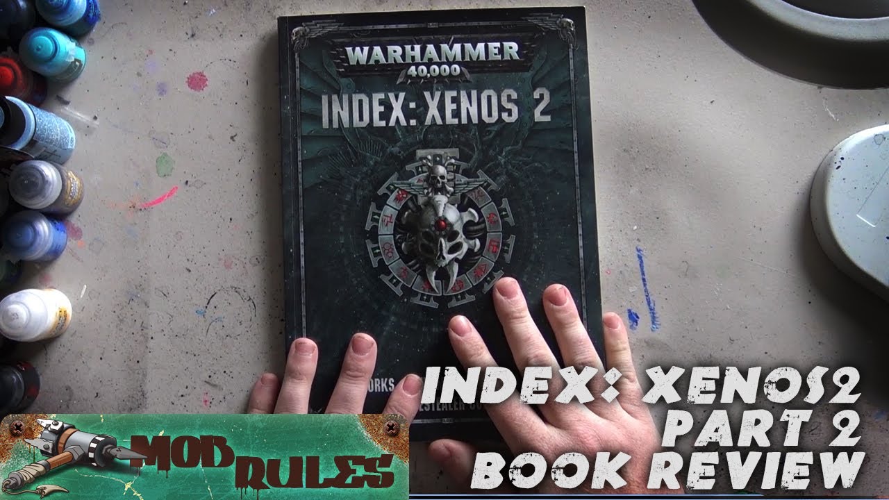 Book review: 8th edition Index Xenos 2 for Warhammer 40k part 2 - YouTube