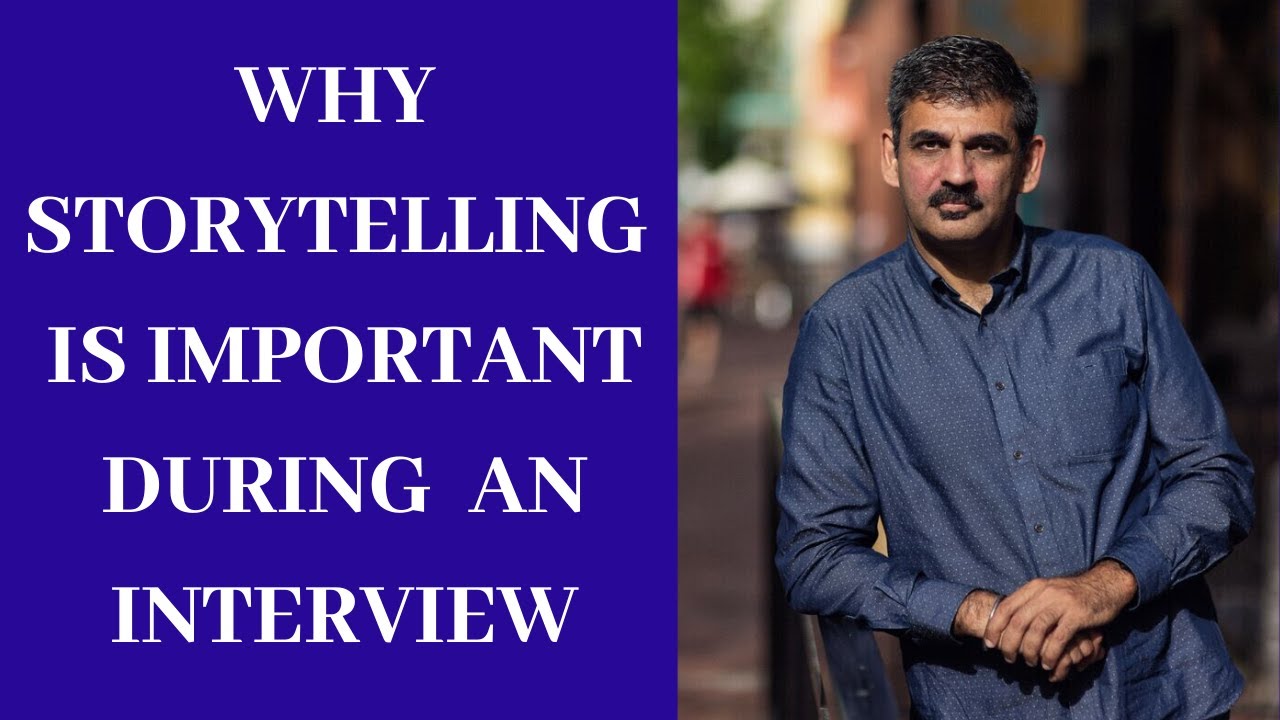 WHY STORYTELLING IS IMPORTANT DURING AN INTERVIEW - YouTube