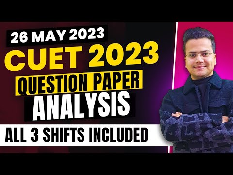 CUET 2023 Question Paper Analysis - Easy or Hard? | 26th May 2023 - YouTube