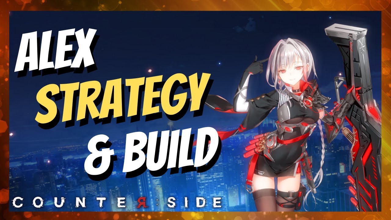 [Counter:Side SEA] Alex Build, Gear Recommendations and Strategy - YouTube