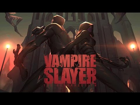 Vampire Slayer The Resurrection | Gameplay Pc - YouTube