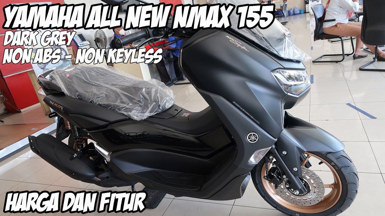 YAMAHA ALL NEW NMAX 155 VVA VERSI STANDAR WARNA DARK GREY | FITUR DAN ...