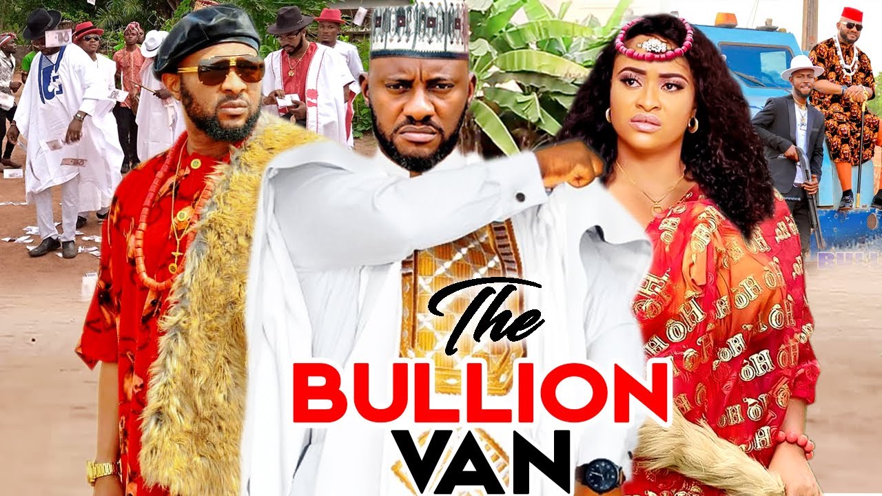 THE BULLION VAN COMPLETE SEASON 7&8 (Yul Edochie) 2021 NEW TRENDING ...