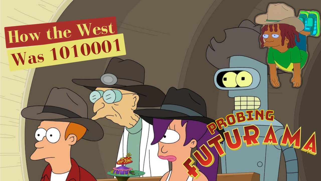PROBING Futurama-How the West Was 1010001(S11-E3) - YouTube