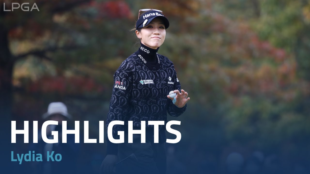 Lydia Ko Final Round Highlights | 2022 BMW Ladies Championship - YouTube