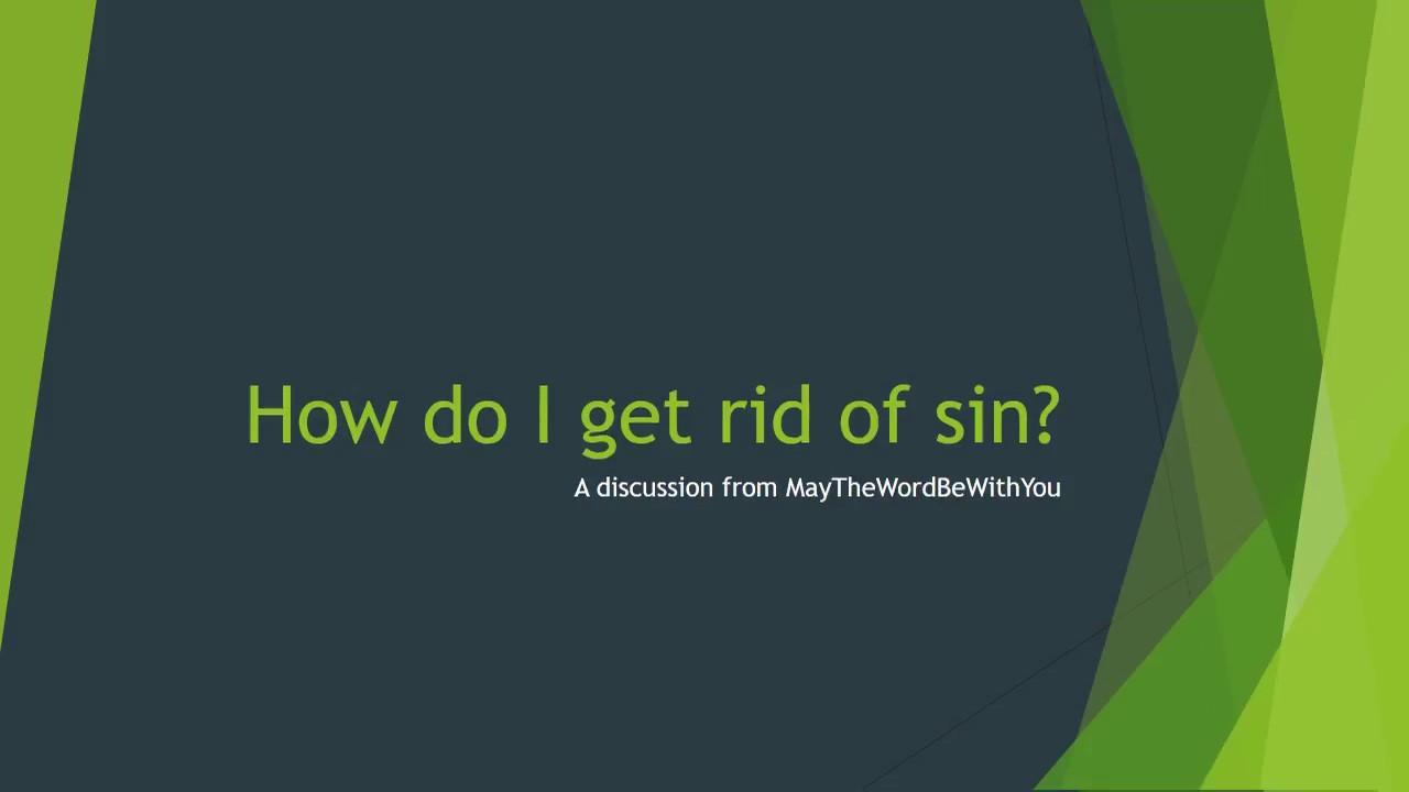 How do I get rid of sin - YouTube