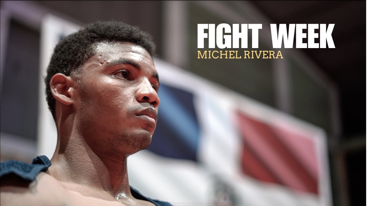 Fight Week with Michel Rivera | Ep.3 - YouTube