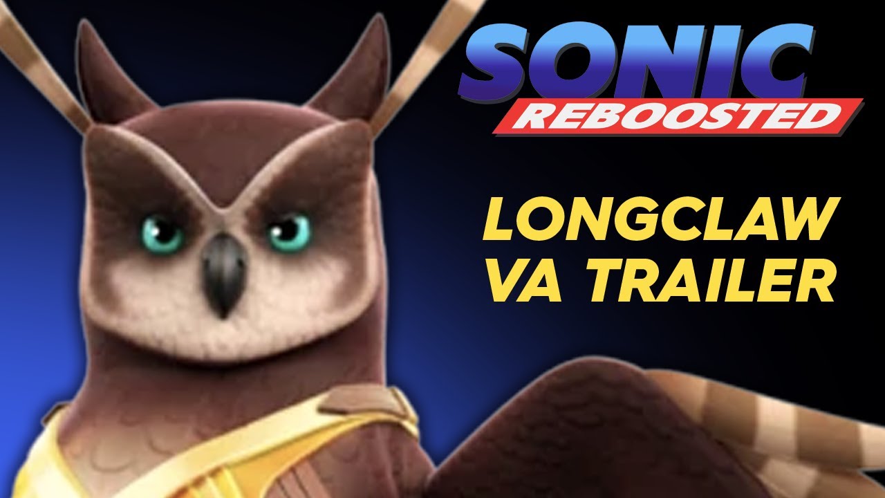 Sonic the Hedgehog: Reboosted - Longclaw Voice Overview - YouTube