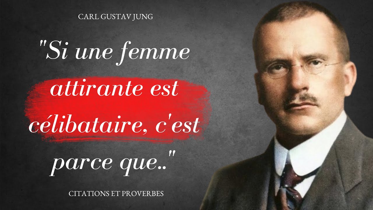 Carl Jung: ses citations les plus marquantes qui vont CHANGER VOTRE VIE ...